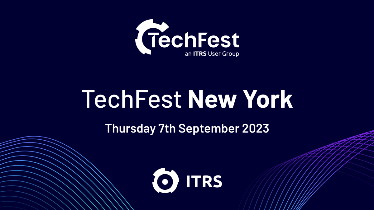 TechFest New York Thursday 7th September 2023 | ITRS